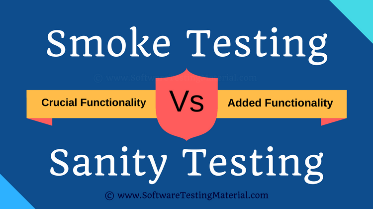 What Is Smoke Testing And Sanity Testing Smoke Testing Vs Sanity