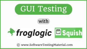 Froglogic Squish GUI Automation Tool | Review | Software Testing Material