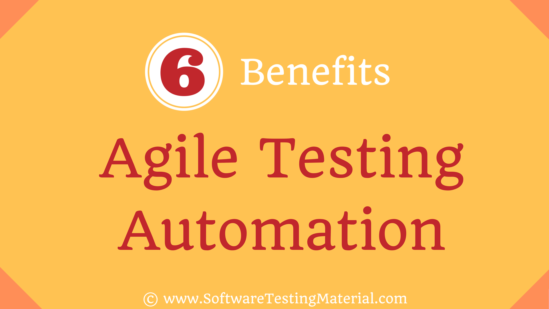 6 Benefits of Agile Testing Automation - Software Testing Material 6 Benefits of Agile Testing Automation - Software Testing Material