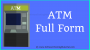 ATM Full Form - What is the full form of ATM Machine