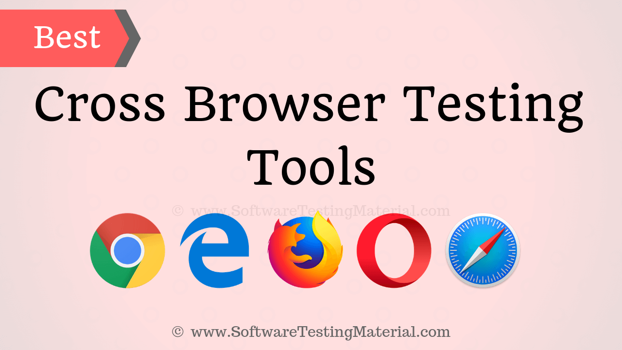Best Cross Browser Testing Tools In 2019 Software Testing Material